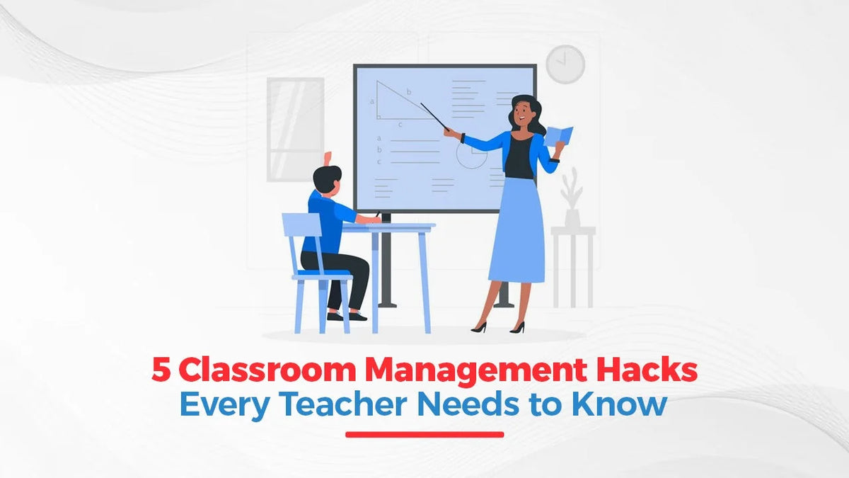 5 Classroom Management Hacks Every Teacher Needs to Know - Oswaal ...
