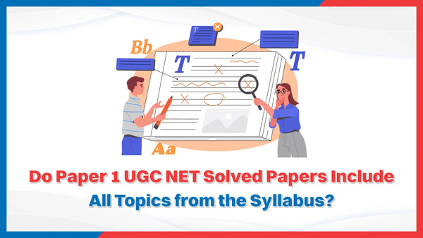 Do Paper 1 UGC NET Solved Papers Include All Topics from the Syllabus? – Oswaal Books