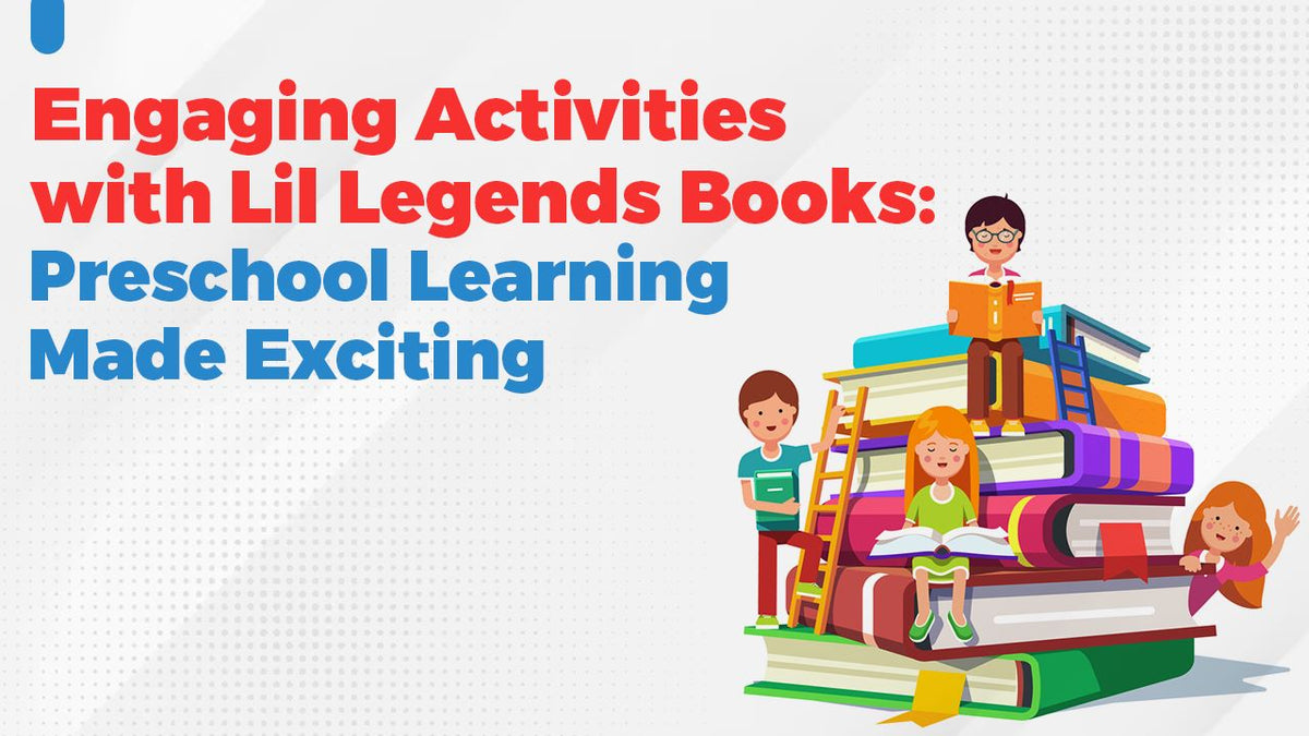 Engaging Activities with Lil Legends Books: Preschool Learning Made ...