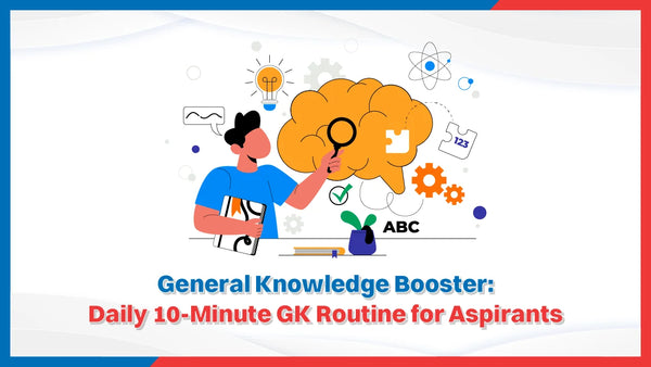 General Knowledge Booster: Daily 10-Minute GK Routine for Aspirants - – Oswaal Books