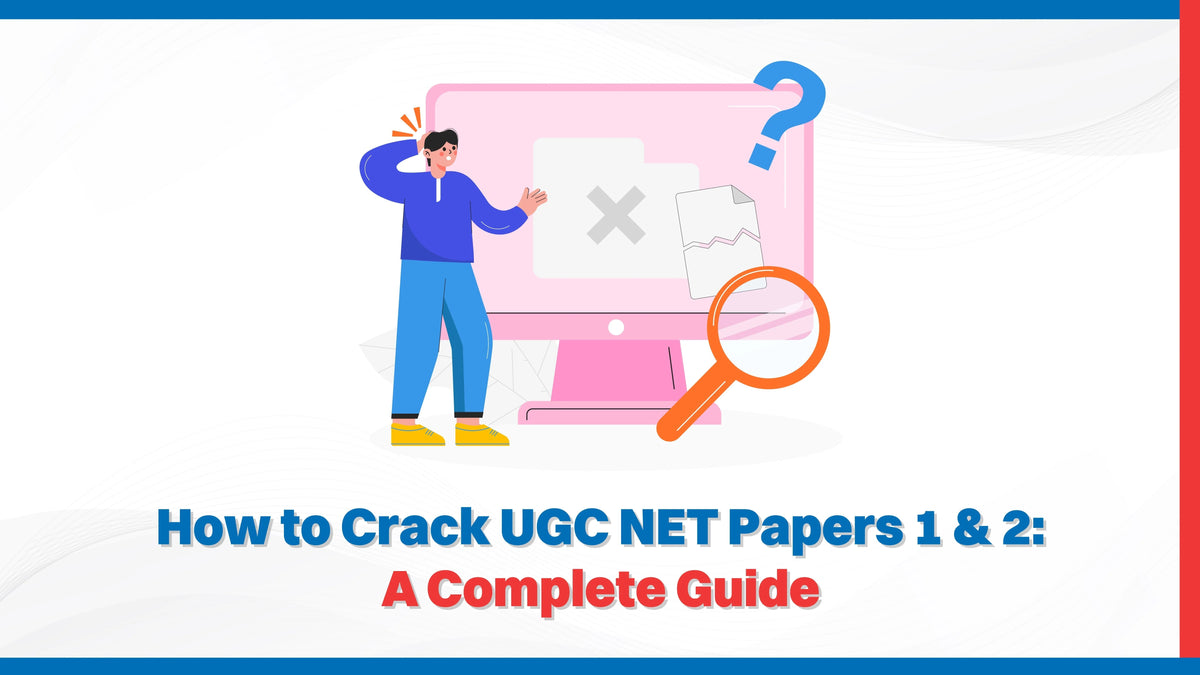 How to Crack UGC NET Papers 1 & 2: A Complete Guide - Oswaal Books