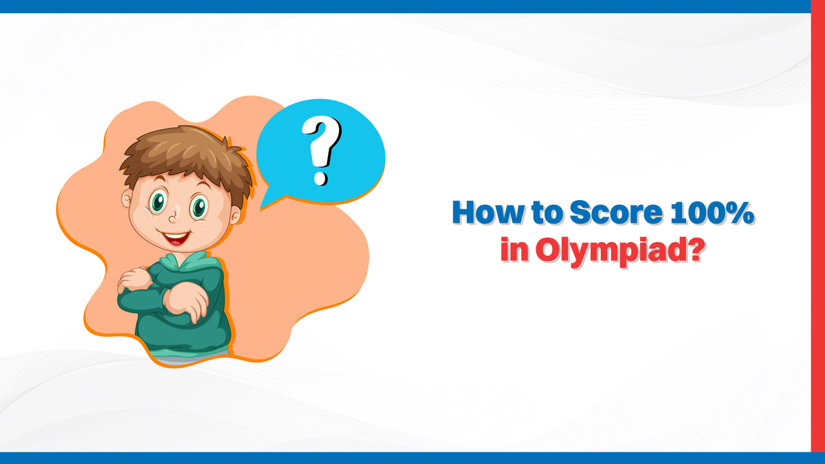 How to Score 100% in the Olympiad? - Oswaal Books