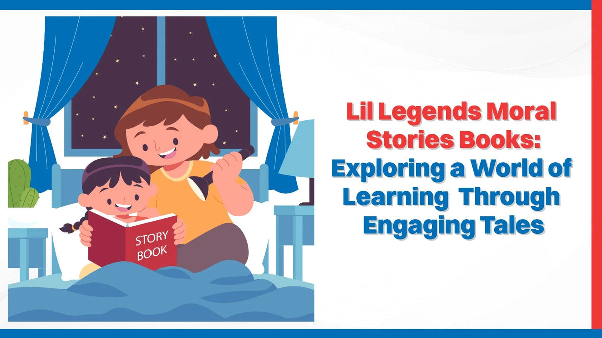 Lil Legends Moral Stories Books: Exploring a World of Learning Through – Oswaal Books