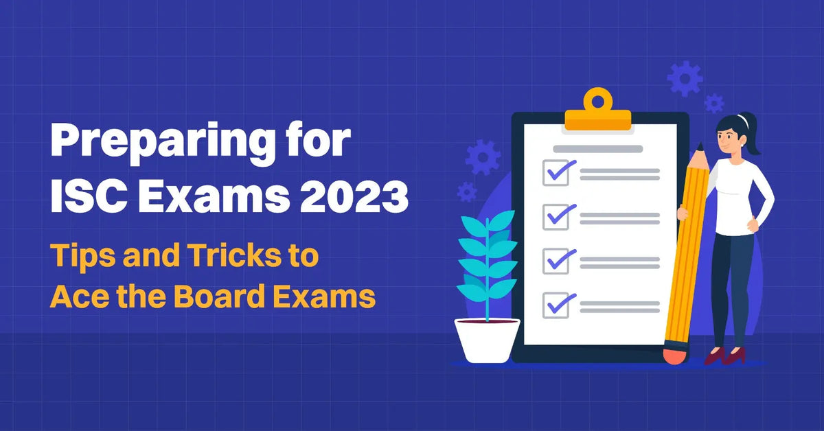 Preparing for ISC Exams 2023: Tips and Tricks to Ace the Board Exams - – Oswaal Books