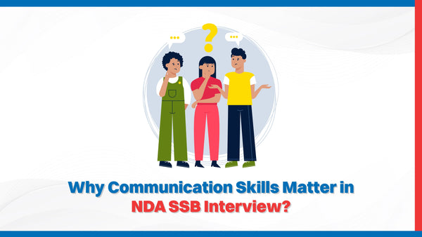 Why Communication Skills Matter in NDA SSB Interview? - Oswaal Books