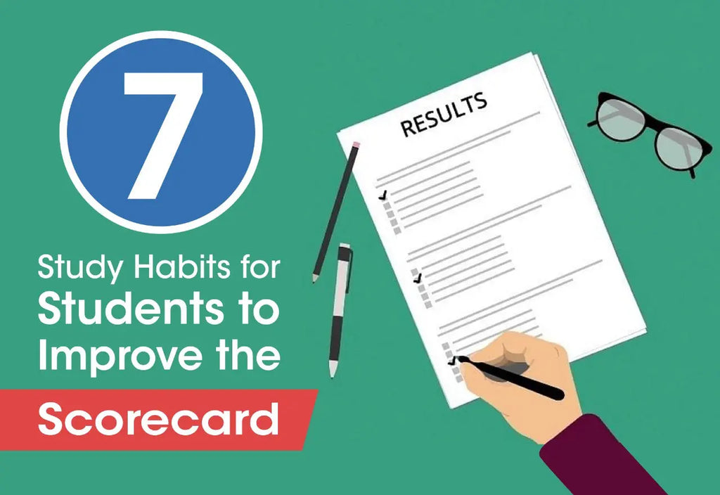 7 STUDY HABITS FOR STUDENTS TO IMPROVE THE SCORECARD! - Oswaal Books
