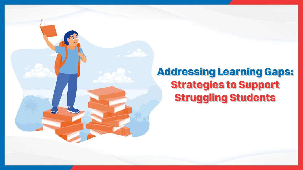 Addressing Learning Gaps: Strategies to Support Struggling Students – Oswaal Books