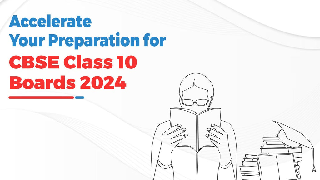 CBSE Class 10 Boards 2024: Accelerate Your Preparation with Additional ...