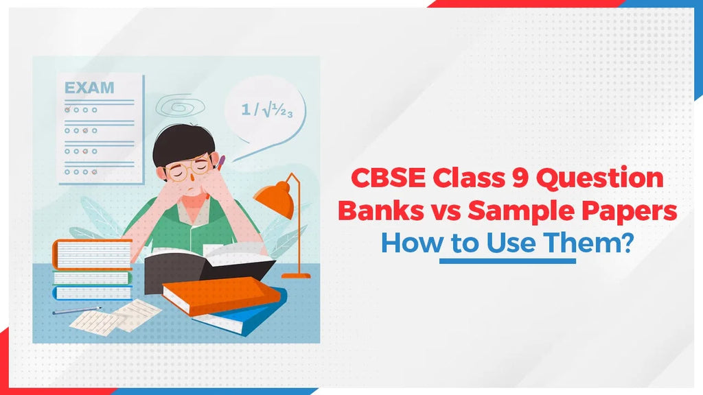 CBSE Class 9 Question Banks vs Sample Papers: How to Use Them ...
