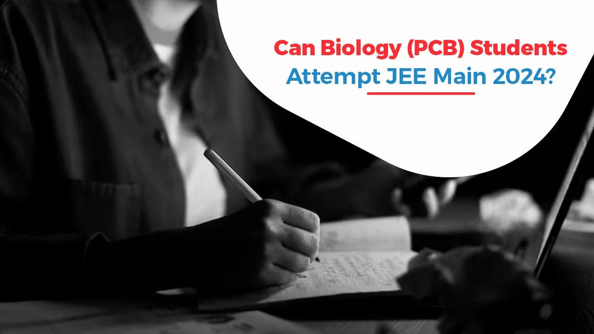 Can Biology (PCB) Students Attempt JEE Main 2024? - Oswaal Books and