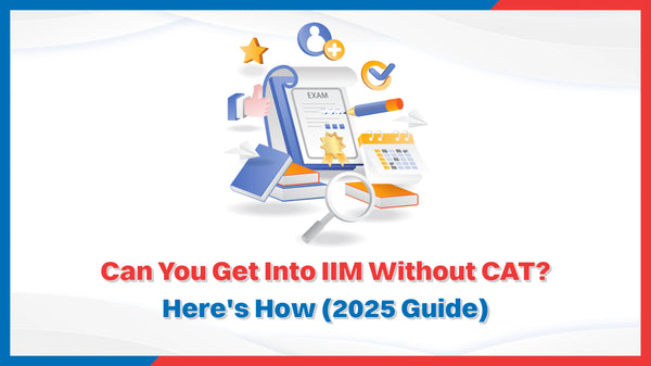 Can You Get Into IIM Without CAT? Here's How (2025 Guide) - Oswaal ...