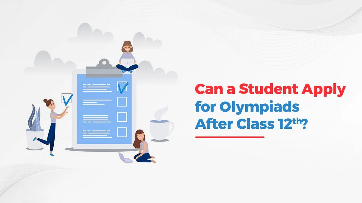 Can a Student Apply for Olympiads After Class 12th? - Oswaal Books and