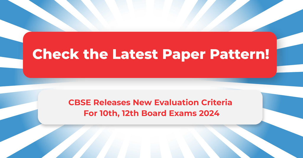 Check the Latest Paper Pattern, CBSE Releases New Evaluation Criteria ...