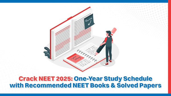 Crack NEET 2025: One-Year Study Schedule with Recommended NEET Books & – Oswaal Books