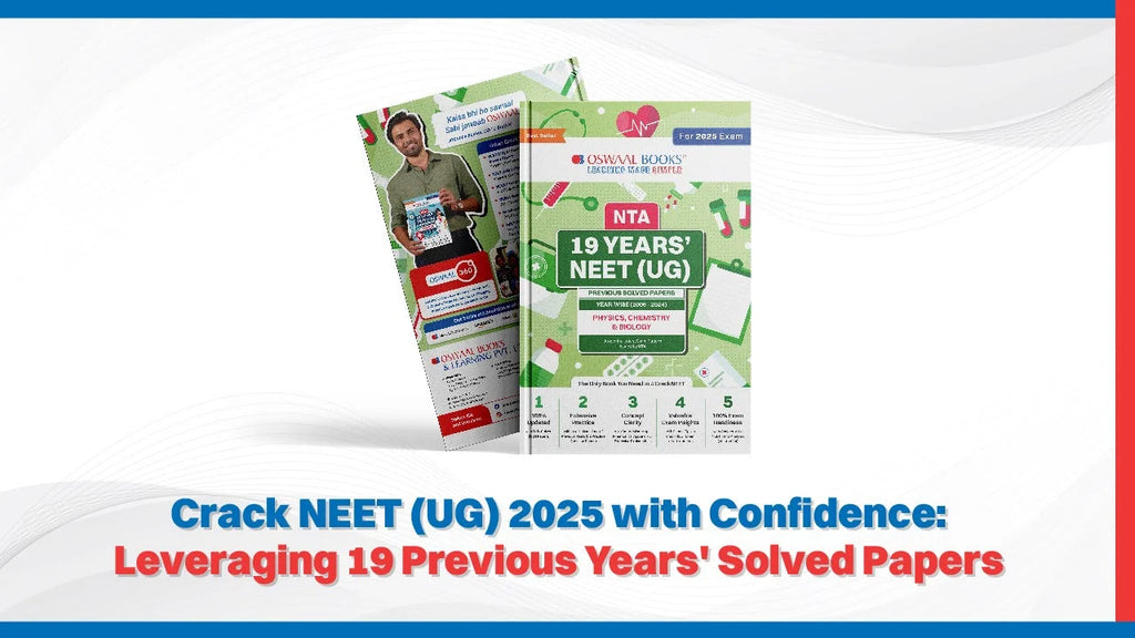 Crack NEET (UG) 2025 with Confidence: Leveraging 19 Previous Years' – Oswaal Books