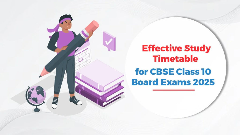 Effective Study Timetable for CBSE Class 10 Board Exams 2025 - Oswaal ...