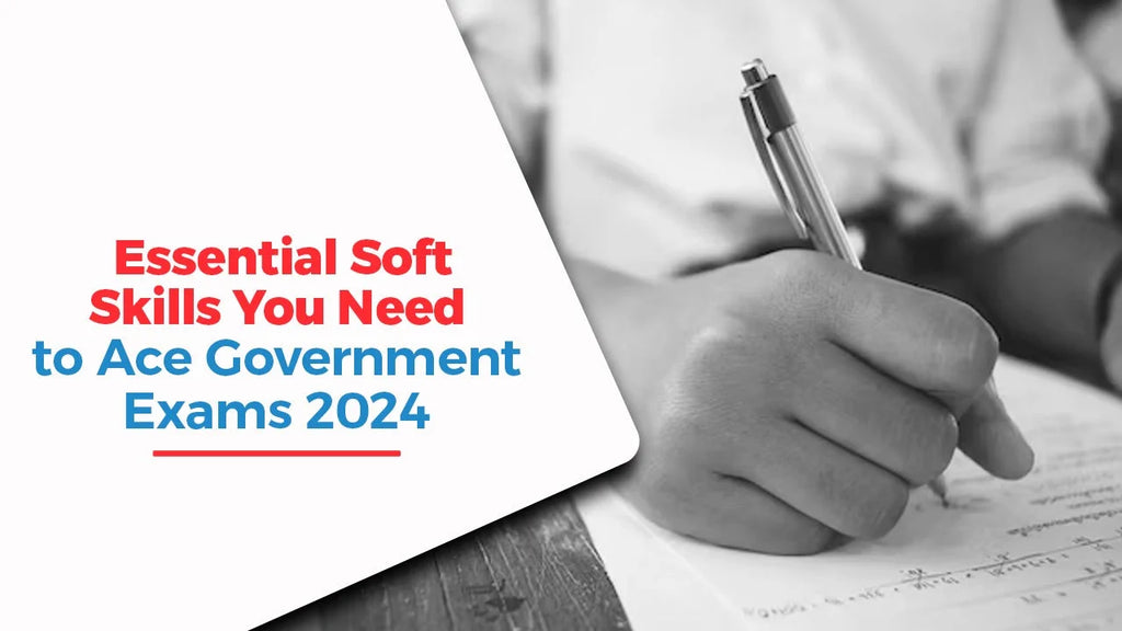 Essential Soft Skills You Need to Ace Government Exams 2024 – Oswaal ...
