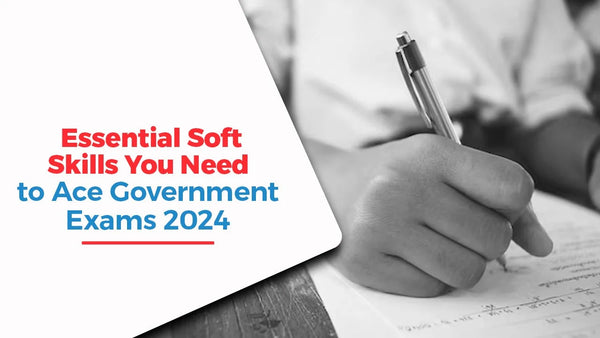 Essential Soft Skills You Need to Ace Government Exams 2024 - Oswaal ...