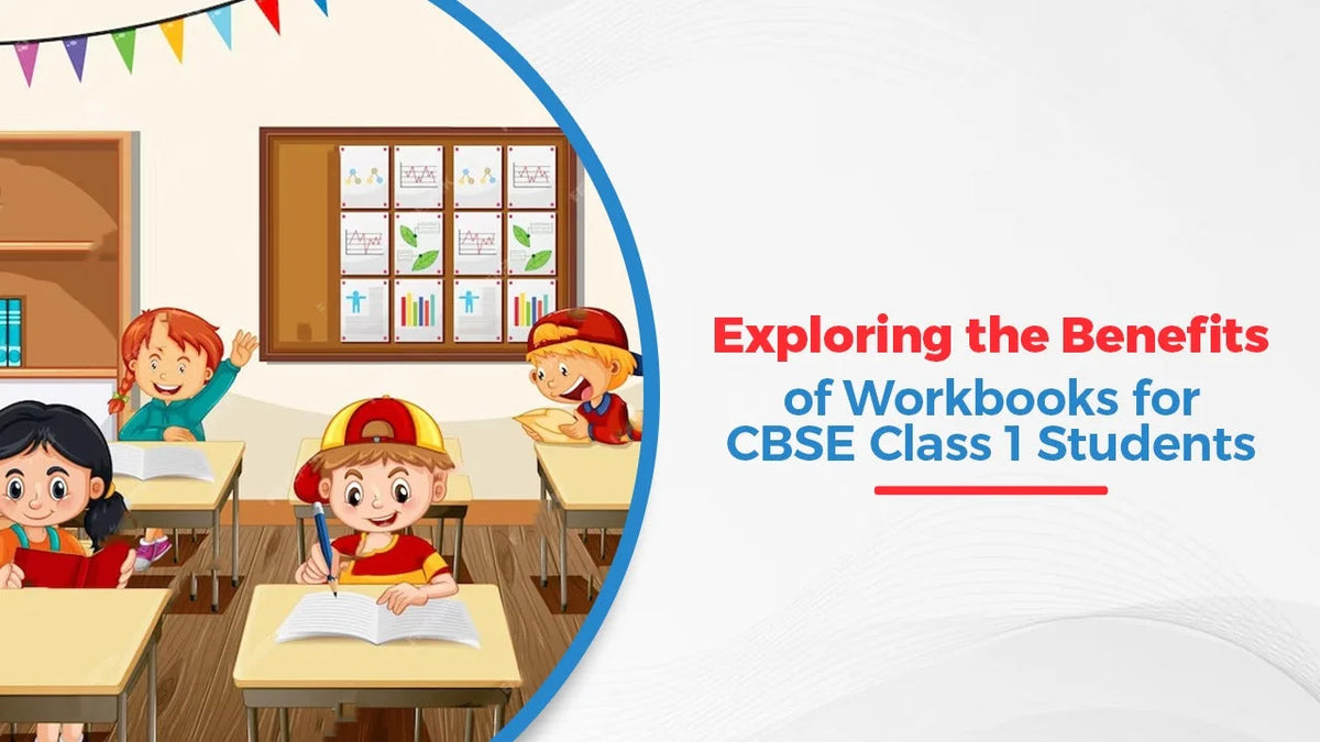 Exploring the Benefits of Workbooks for CBSE Class 1 Students - Oswaal ...