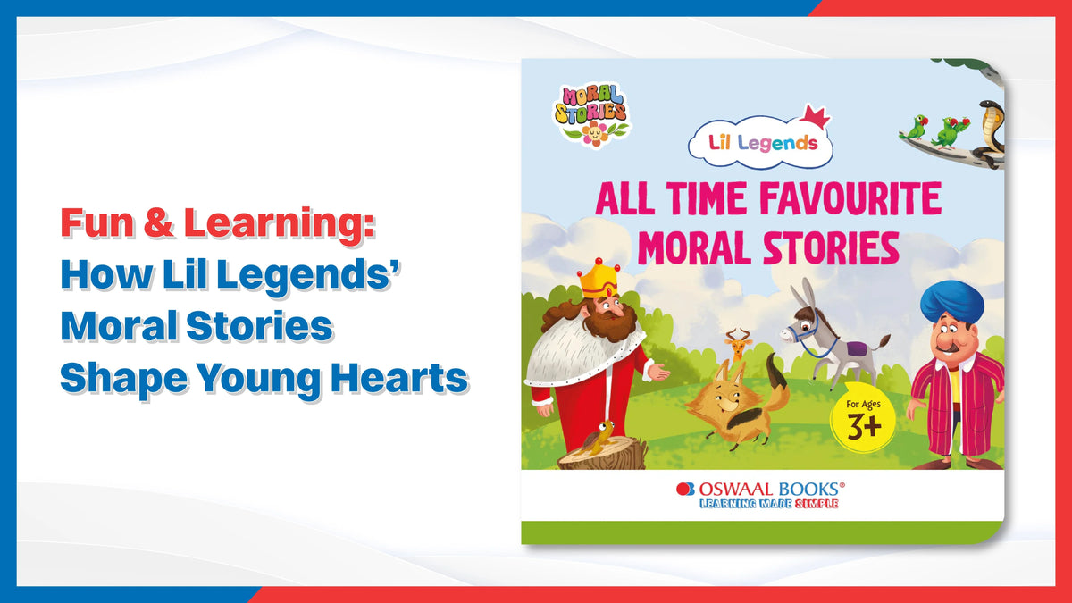 Fun & Learning: How Lil Legends’ Moral Stories Shape Young Hearts ...