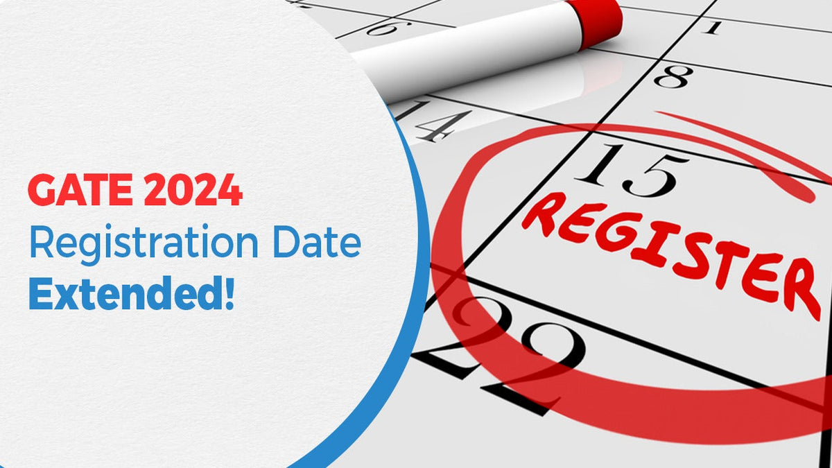 GATE 2024 Registration Date Extended: Strategize Your Study Plan ...