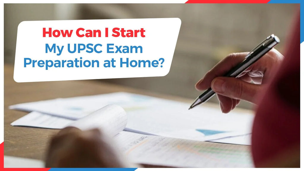 How Can I Start My UPSC Exam Preparation at Home? - Oswaal Books and