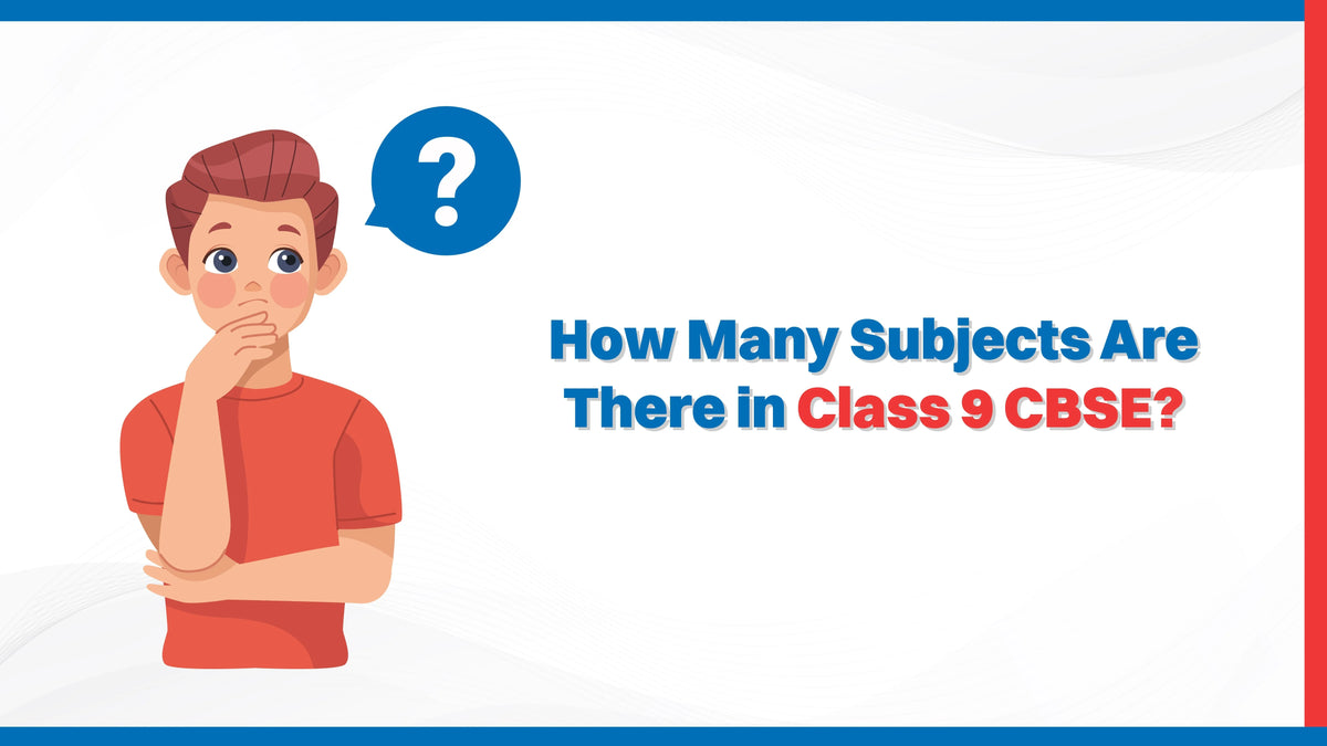 How Many Subjects Are There in Class 9 CBSE? - Oswaal Books