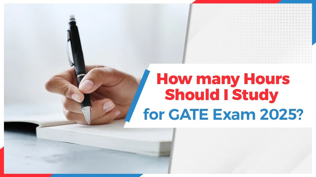 How many Hours Should I Study for GATE Exam 2025? - Oswaal Books and