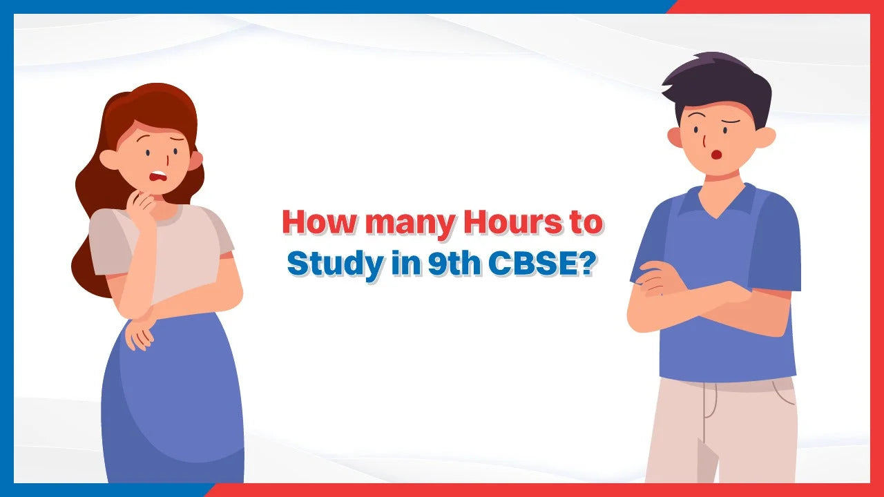 How many Hours to Study in 9th CBSE? – Oswaal Books