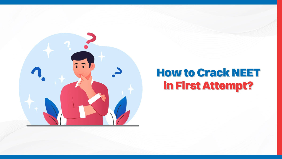 How to Crack NEET in First Attempt? – Oswaal Books