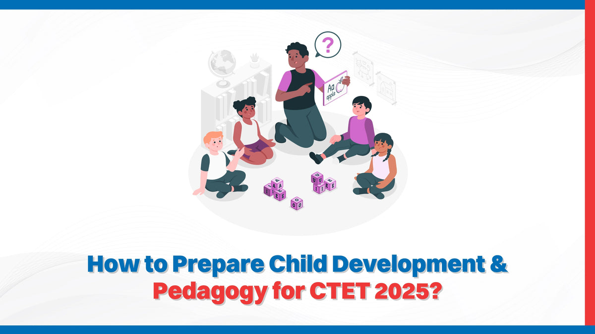 How to Prepare Child Development & Pedagogy for CTET 2025? - Oswaal – Oswaal Books