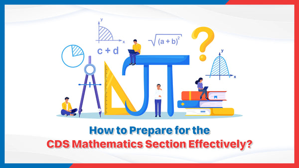 How to Prepare for the CDS Mathematics Section Effectively? - Oswaal ...