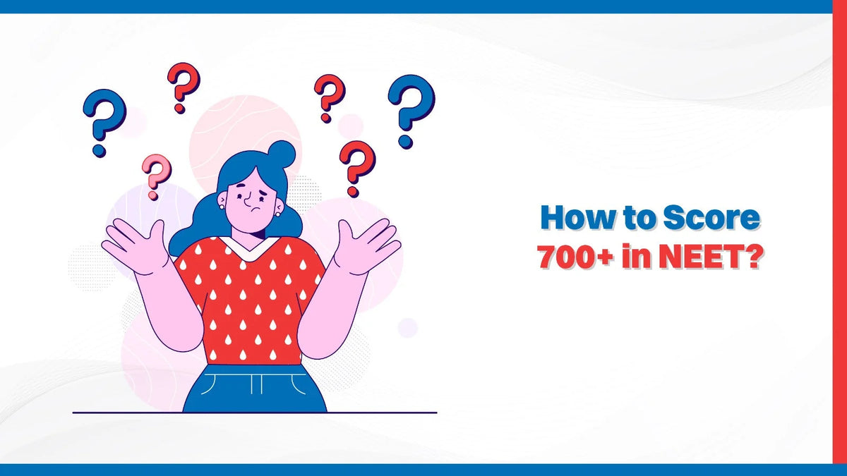 How to Score 700+ in NEET? – Oswaal Books
