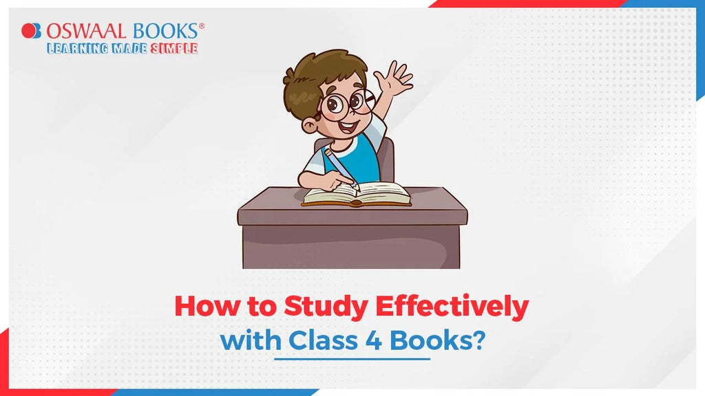 How to Study Effectively with Class 4 Books? - Oswaal Books and