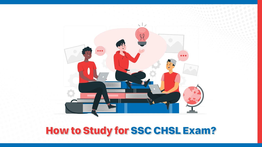 How to Study for SSC CHSL Exam? - Oswaal Books and Learning Pvt Ltd