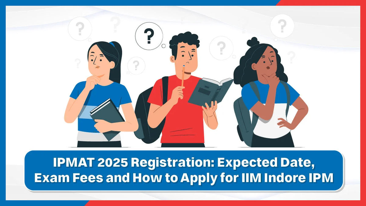 IPMAT 2025 Registration: Expected Date, Exam Fees and How to Apply for ...
