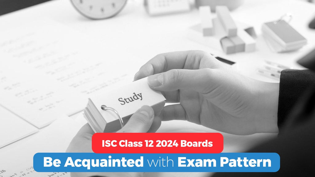 ISC Class 12 2024 Boards: Be Acquainted with the Exam Pattern - Oswaal – Oswaal Books and ...