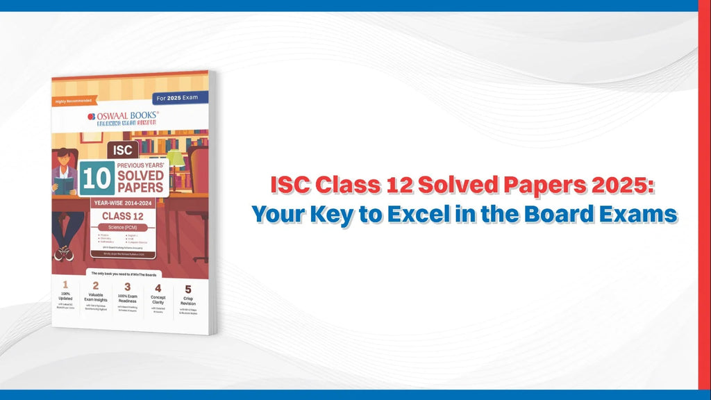 ISC Class 12 Solved Papers 2025: Your Key to Excel in the Board Exams – Oswaal Books