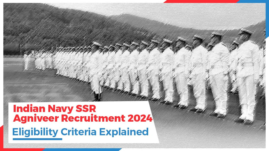 Indian Navy SSR Agniveer Recruitment 2024: Eligibility Criteria ...