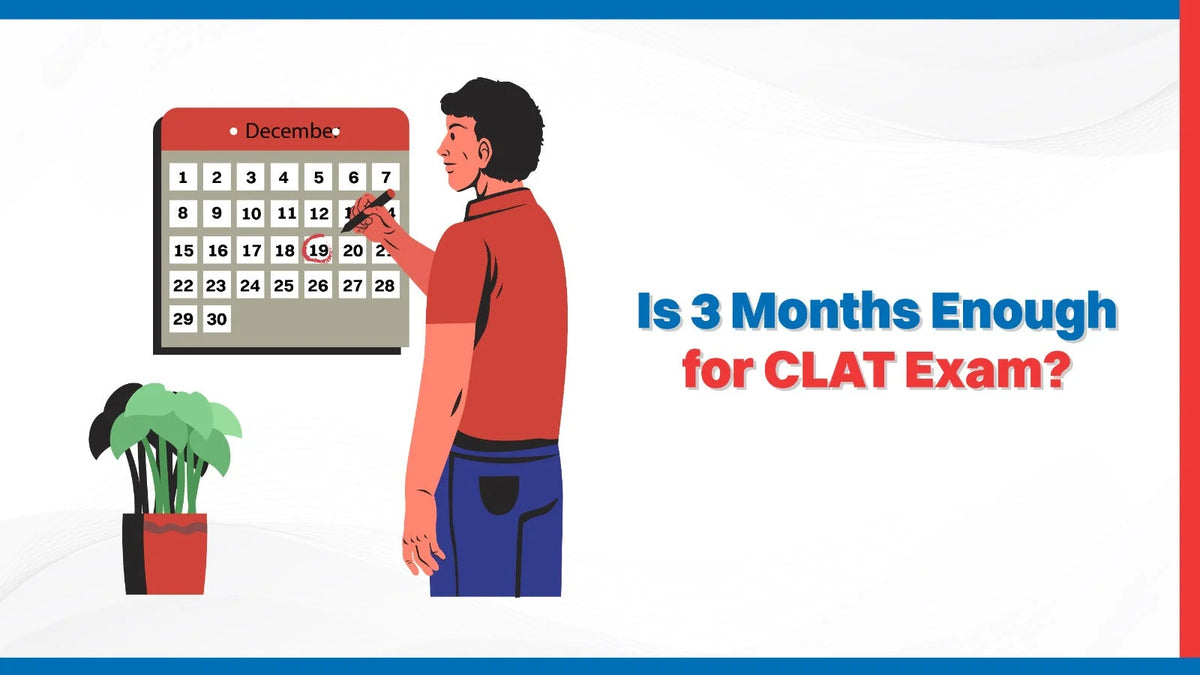 Is 3 Months Enough for CLAT Exam? – Oswaal Books
