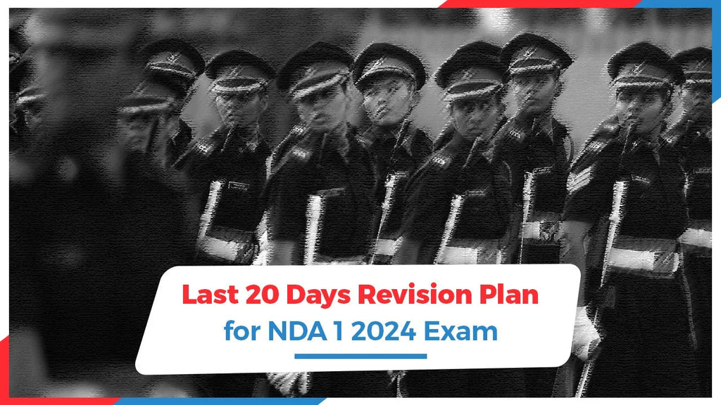 Last 20 Days Revision Plan for NDA 1 2024 Exam - Oswaal Books and