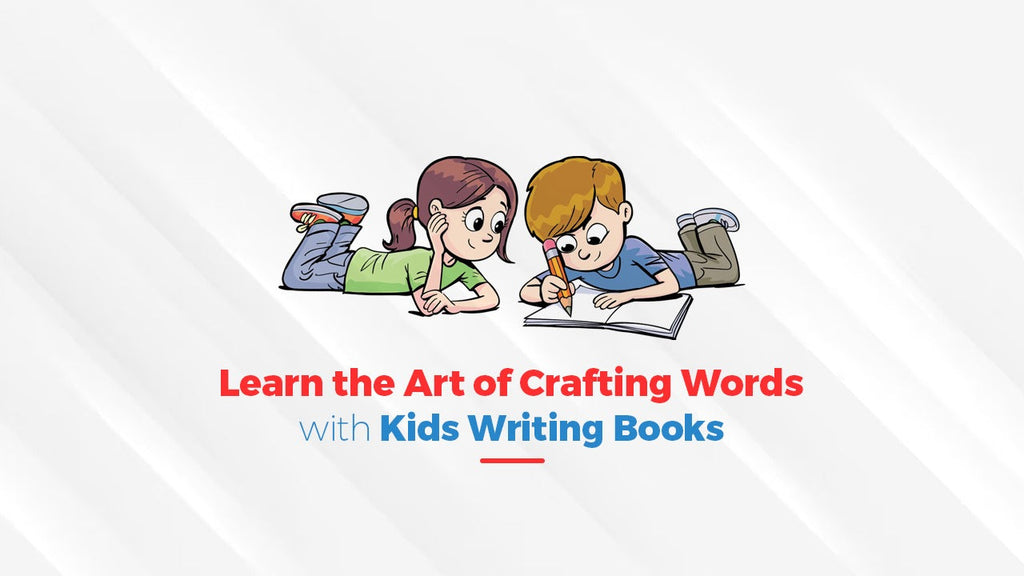 Learn the Art of Crafting Words with Kids Writing Books - Oswaal Books