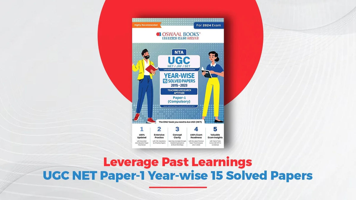 Leverage Past Learnings: UGC NET Paper-1 Year-wise 15 Solved Papers - – Oswaal Books