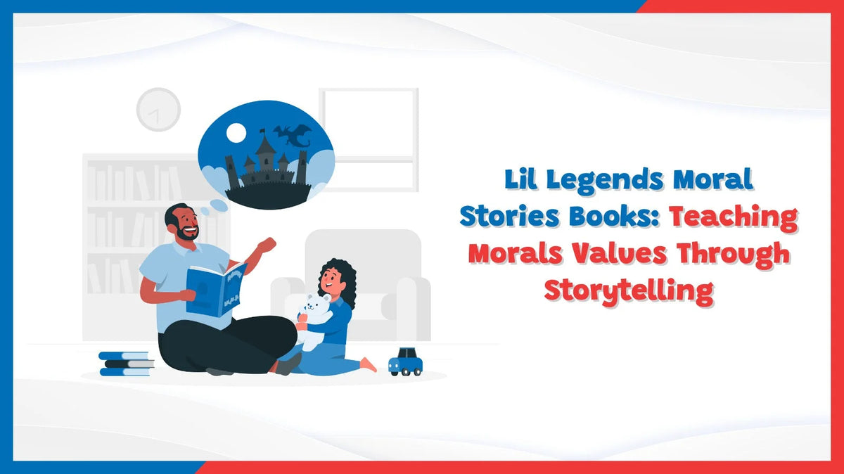 Lil Legends Moral Stories Books: Teaching Morals Values Through ...