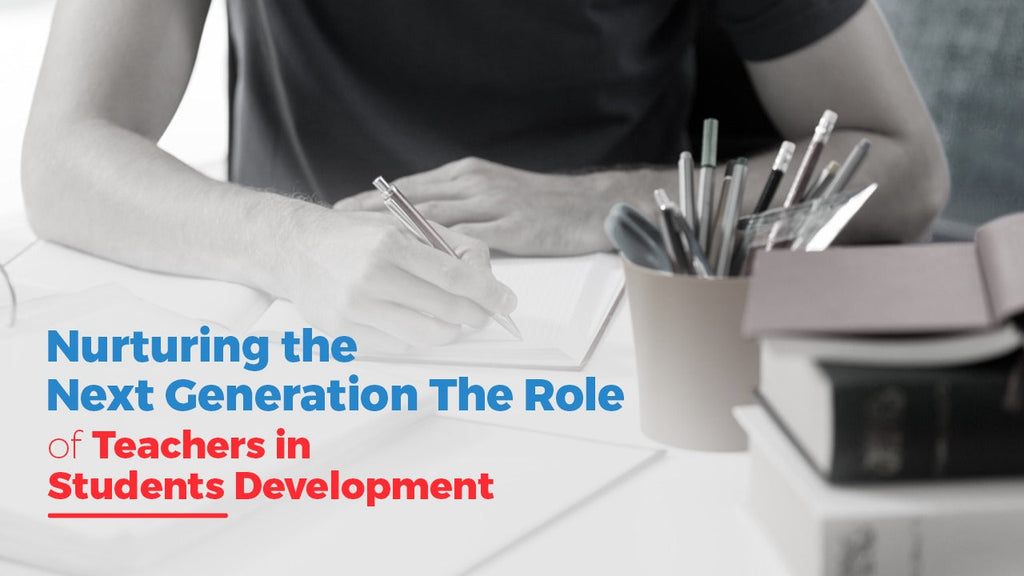 Nurturing the Next Generation: The Role of Teachers in Student – Oswaal Books and Learning Pvt Ltd