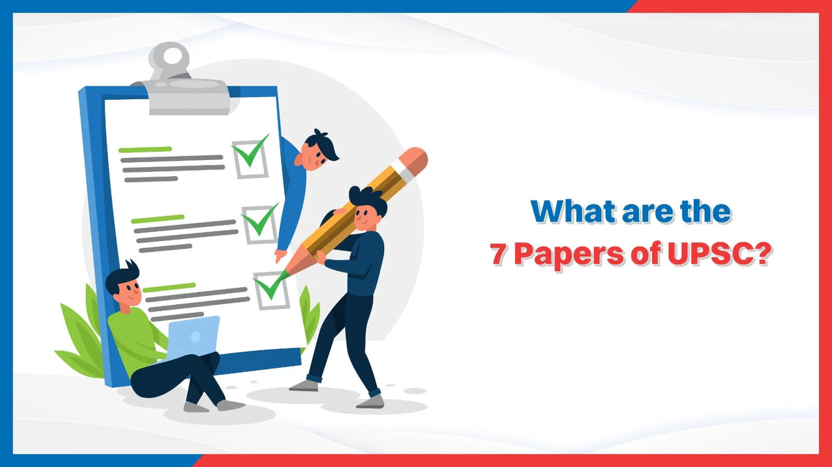 What are the 7 Papers of UPSC? – Oswaal Books