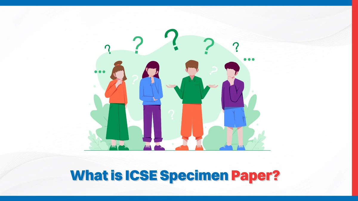 What is ICSE Specimen Paper? – Oswaal Books