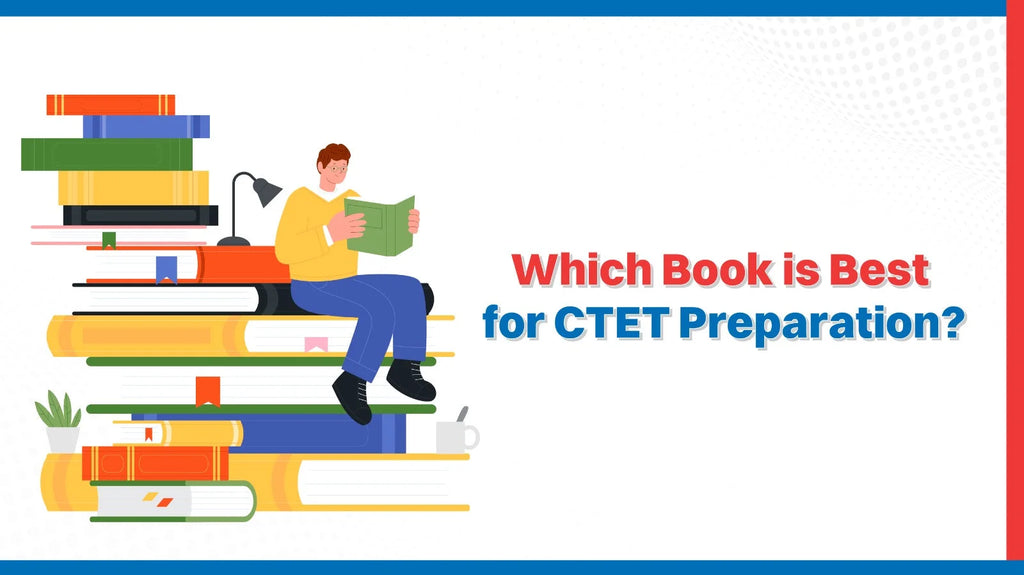Which Book is Best for CTET Preparation? - Oswaal Books and Learning
