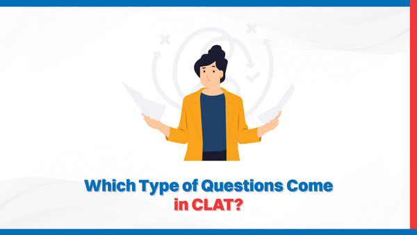 Which Type of Questions Come in CLAT? - Oswaal Books