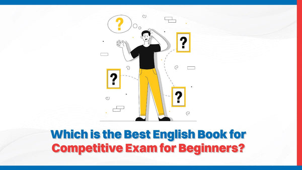 Which is the Best English Book for Competitive Exams for Beginners ...